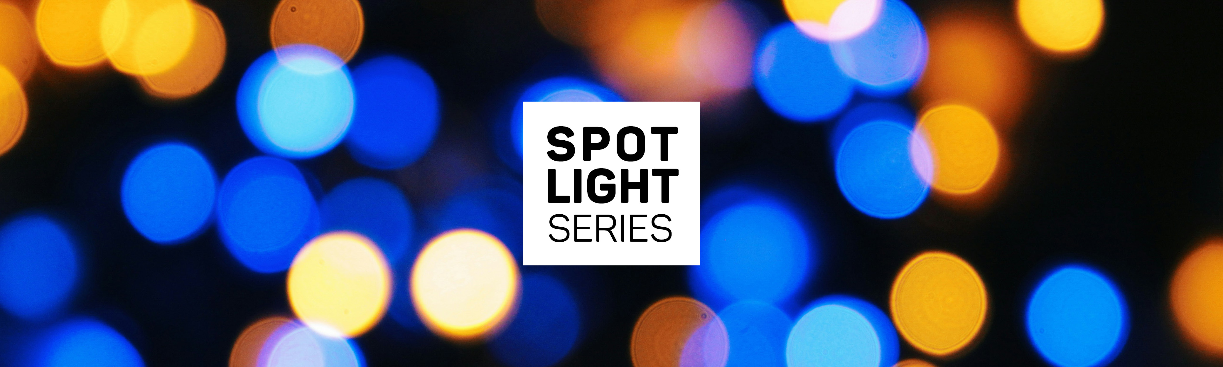 Spotlight Series webinars